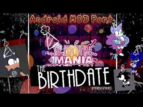 FNF ANDROID: MOD EXECUTABLE MANIA THE BIRTHDATE DEMO FULL WEEK + 2 ...