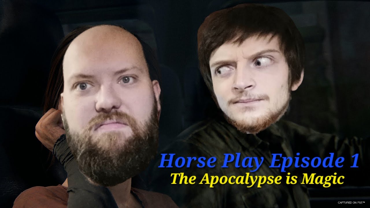 Horse Play Episode 1 The Apocalypse is Magic (Ft. Pious Heretic) (The ...
