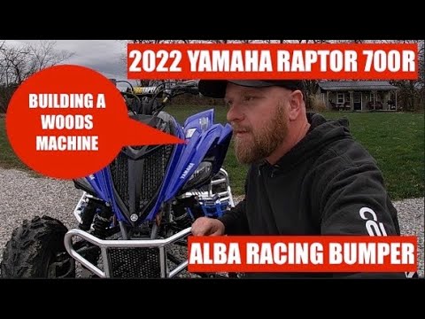 2022 Yamaha Raptor 700R - Alba Racing Bumper - Building a woods machine ...