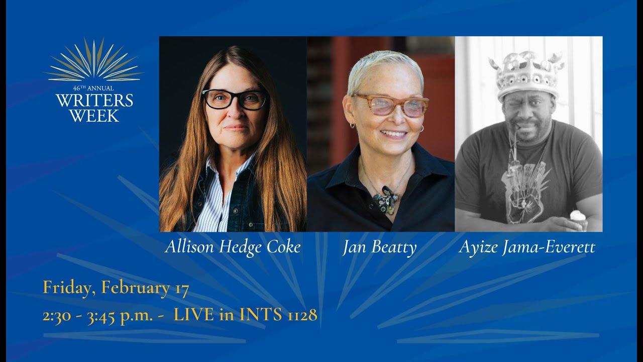 Writers Week 2023: Feb. 17, Session 2: Allison Hedge Coke, Jan Beatty ...