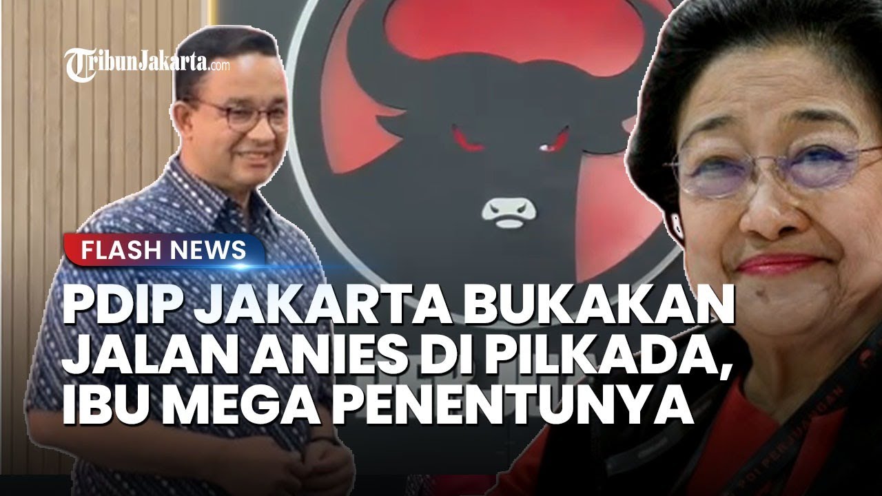 PDIP JAKARTA Bukakan Jalan Anies Baswedan Maju di Pilkada, Sebut Hubungannya Makin Solid - YouTube