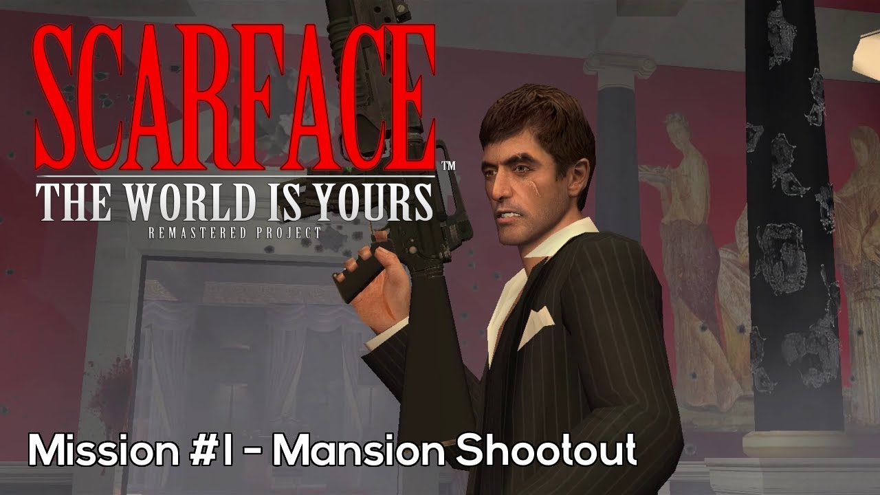 Scarface: The World Is Yours Remastered Project - Mission #01 - Mansion ...