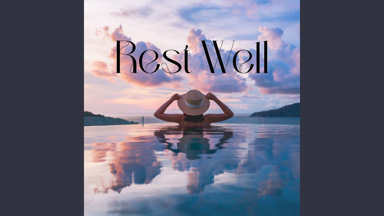 Rest Well - YouTube Music