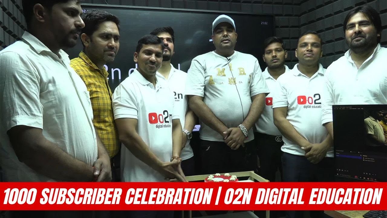 1000 Subscriber Celebration | o2n digital education - YouTube