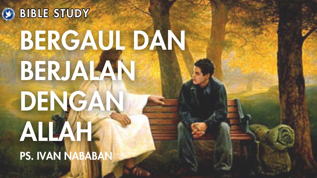Bible Study | BERGAUL DAN BERJALAN DENGAN ALLAH | 08 Juni 2023 (Ps ...