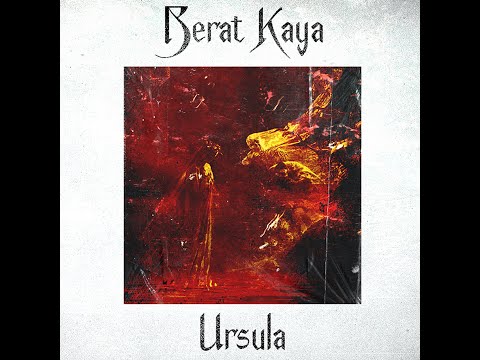 Berat Kaya  -  Ursula