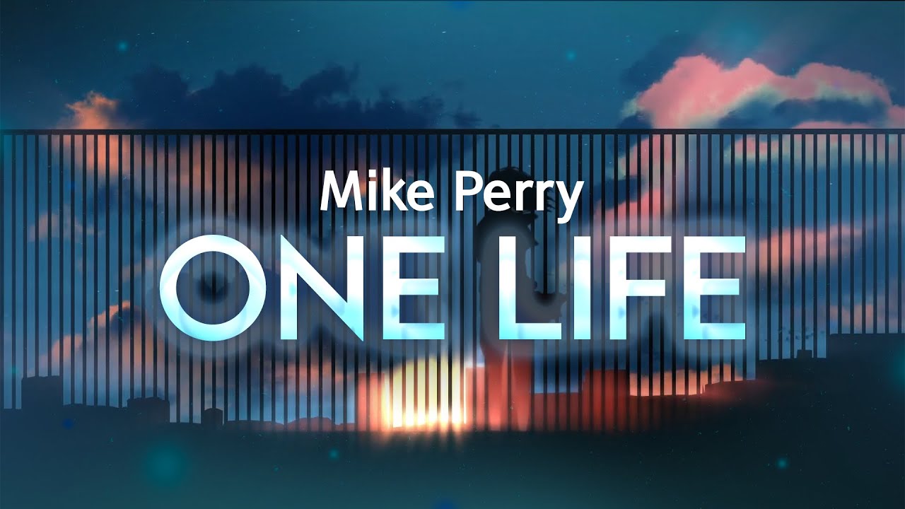 [Lyrics] Mike Perry - One Life - YouTube