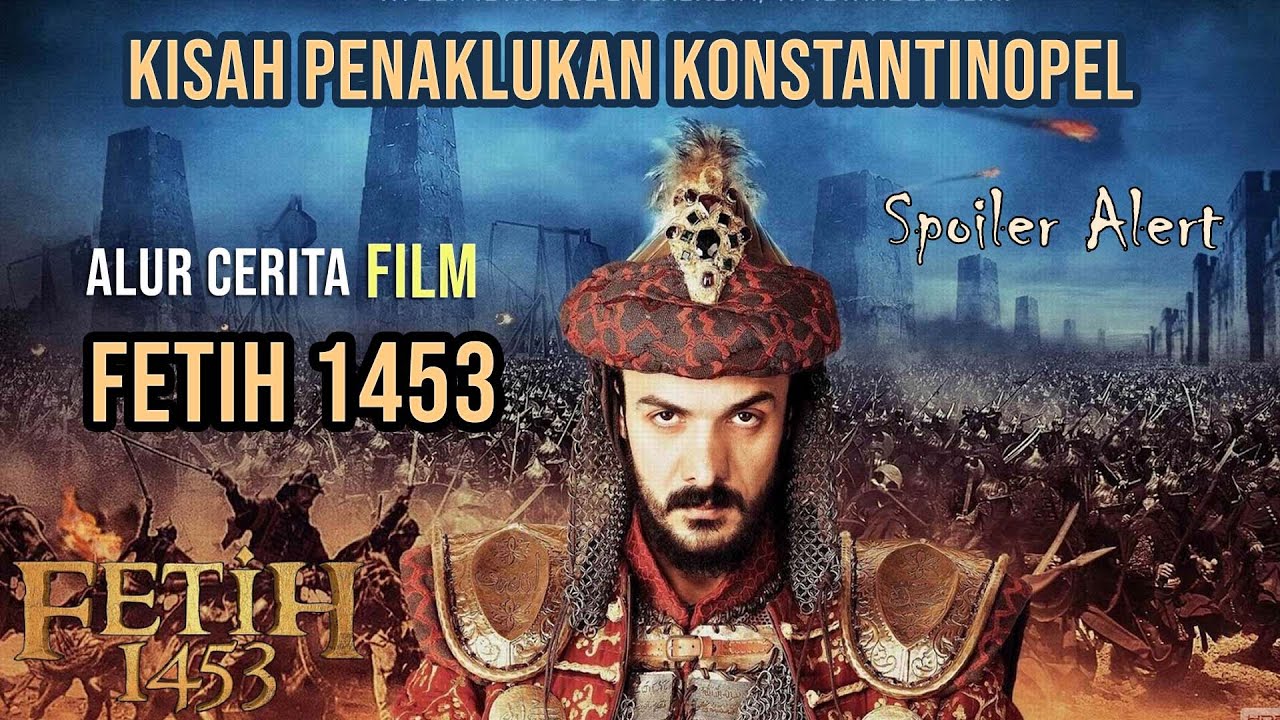 Penaklukan Kekaisaran Bizantium Oleh Muhammad Alfatih - Alur Cerita ...