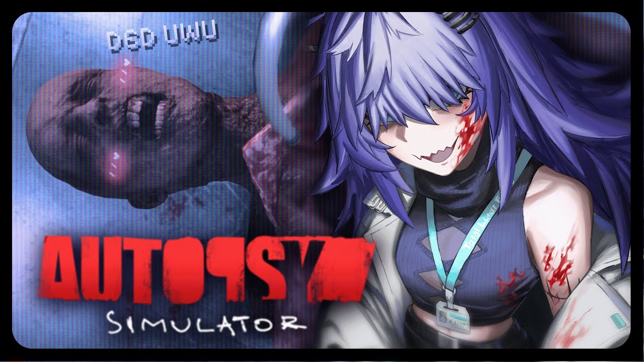 【AUTOPSY SIMULATOR】I'll enjoy cutting you up ehe~【Dr.NOVA(e) | V4Mirai ...