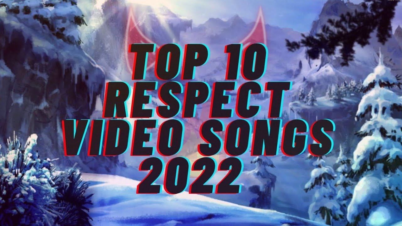 Top 10 Respect Video song 2022 || respect videos music || HYPE BEATS ...