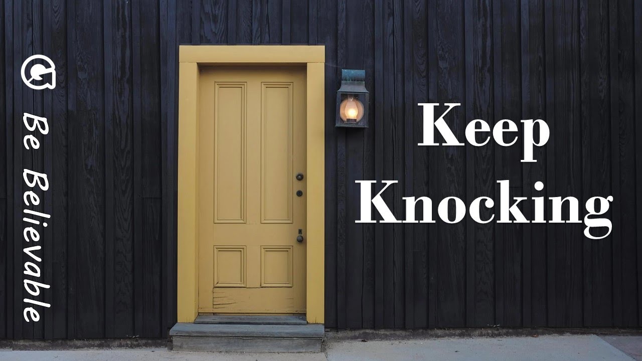 Be Believable 02 - Keep Knocking - YouTube