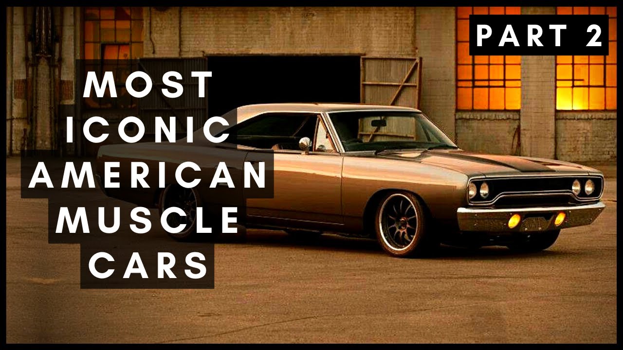 Most Iconic American Muscle Cars (Part 2) - YouTube