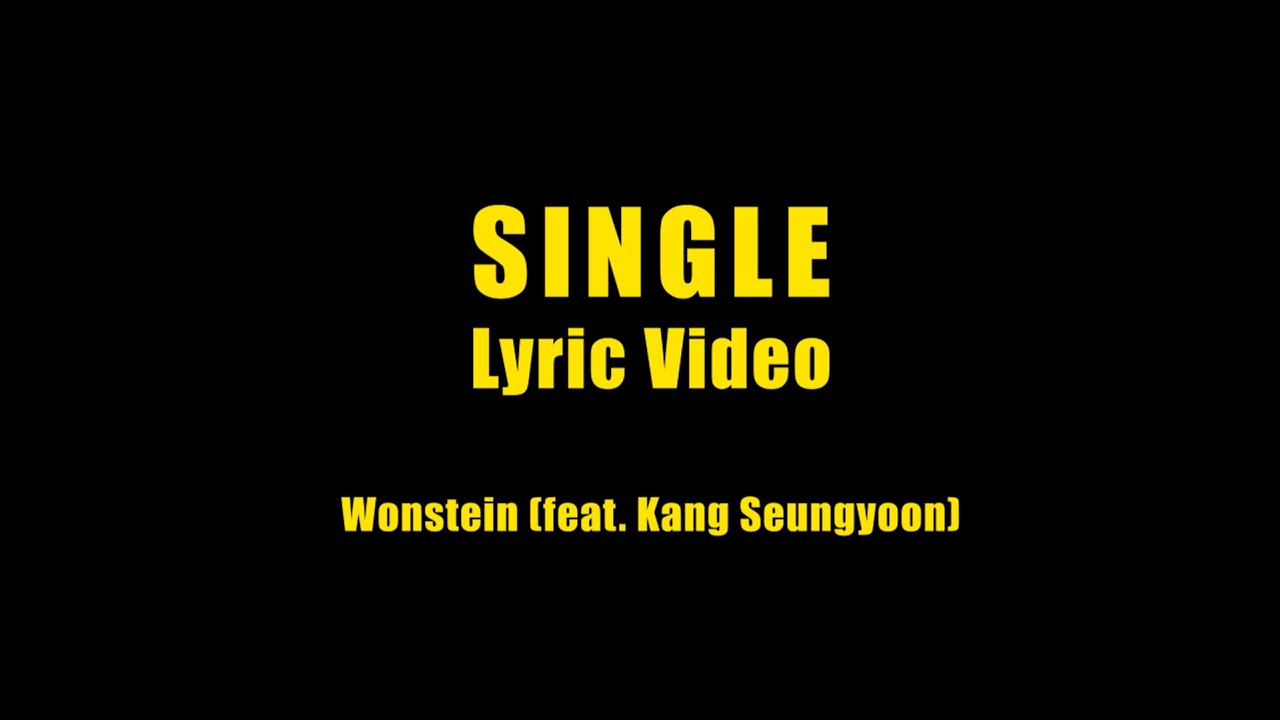 Wonstein (feat. Kang SeungYoon) - ‘Single’ Lyric Video - YouTube