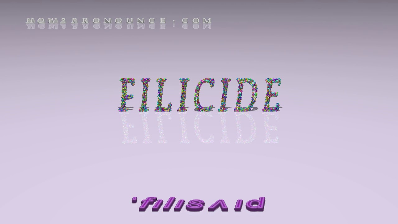 filicide - pronunciation + Examples in sentences and phrases - YouTube