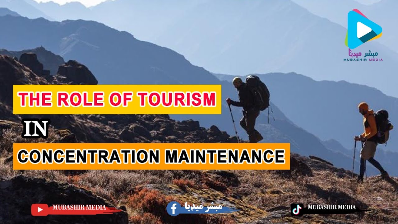 The Role of Tourism in Concentration Maintenance - YouTube