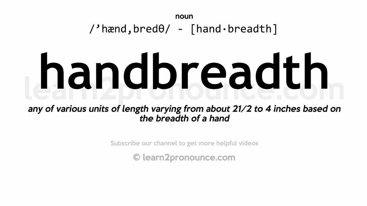 Pronunciation of Handbreadth | Definition of Handbreadth - YouTube