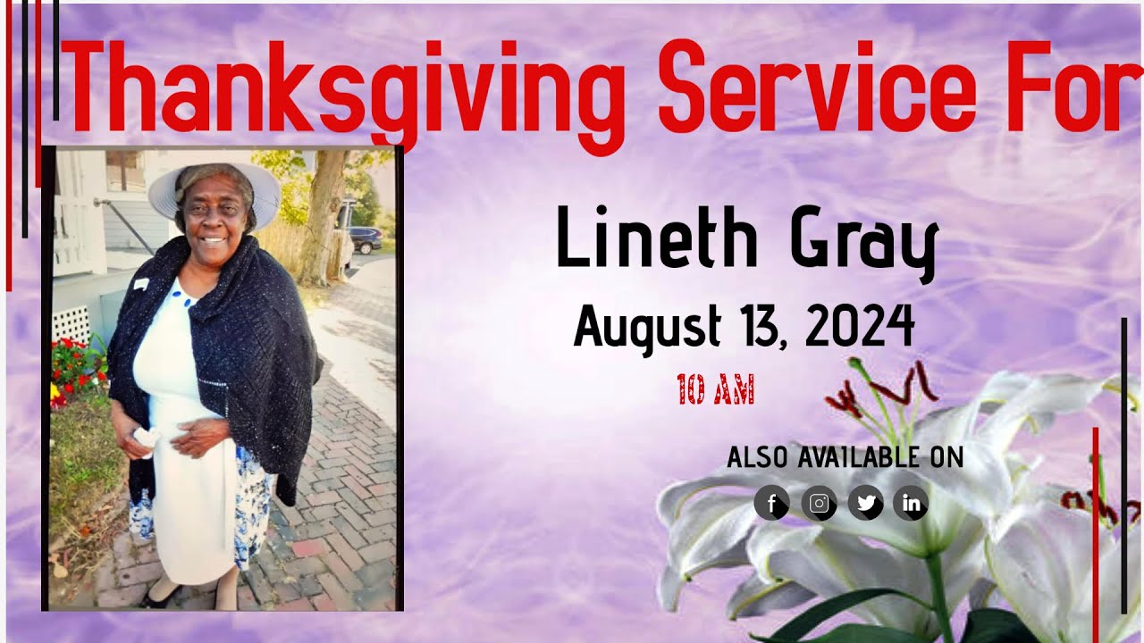 Thanksgiving Service for the Late Lineth Gray - YouTube