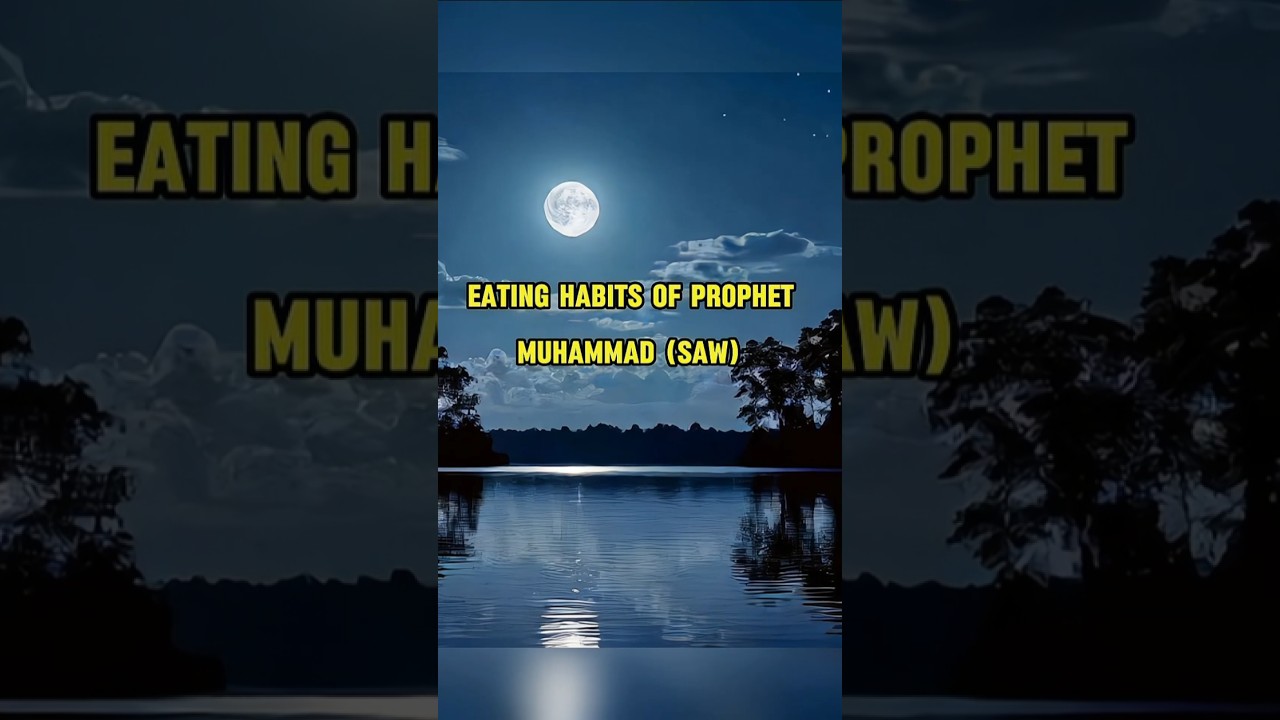 |Eating habits of PROPHET MUHAMMAD (SAW)|🥪 ️#islam #muslim # ...
