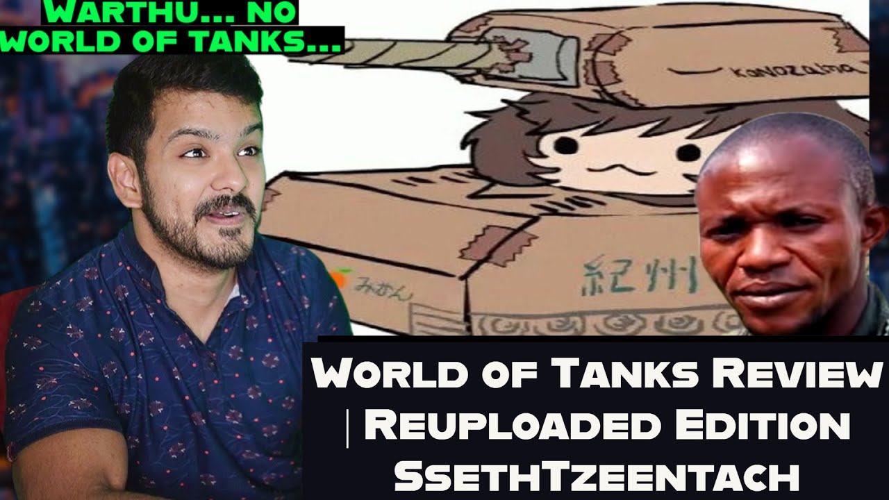 World of Tanks Review | Reuploaded Edition™ by SsethTzeentach - YouTube