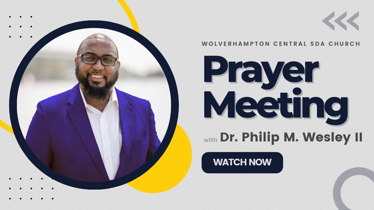 Prayer Meeting with Dr Philip Wesley II - YouTube