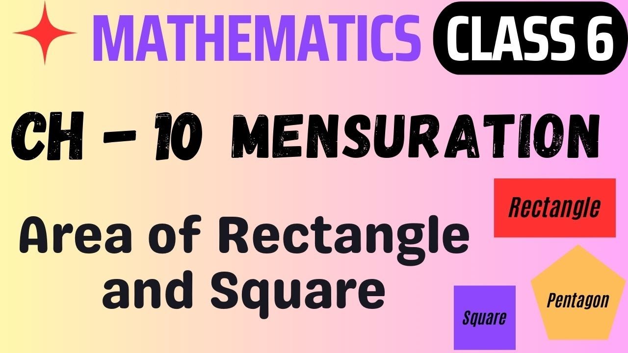 Area of Rectangle and Square || Mensuration || CLASS 6 MATHS CHAPTER 10 ...