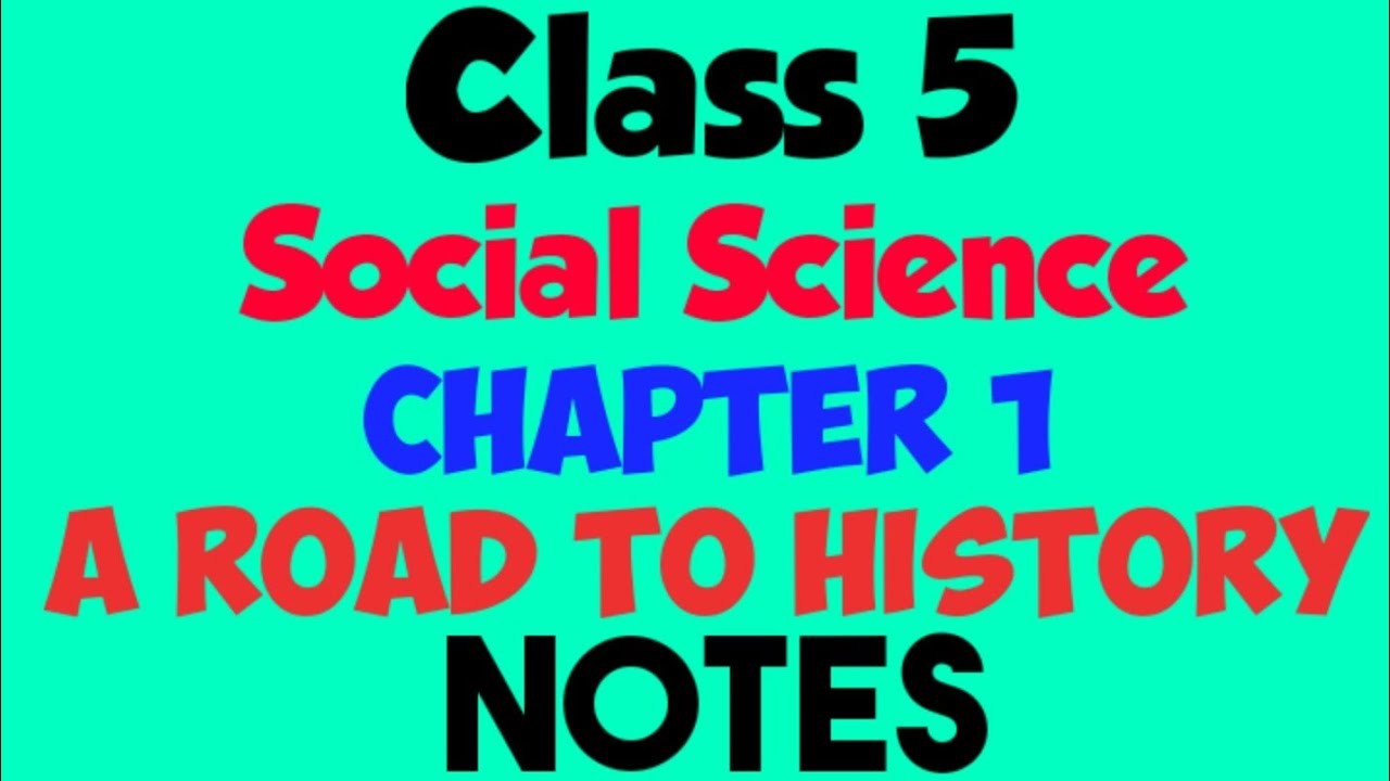 A Road To History Notes Class 5 Social Science Chapter 1 a-road-to-history-notes-class-5-social-science-chapter-1
