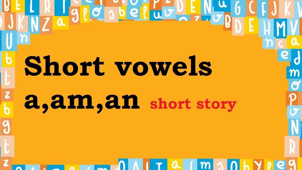 a,am,an short story for kids - YouTube