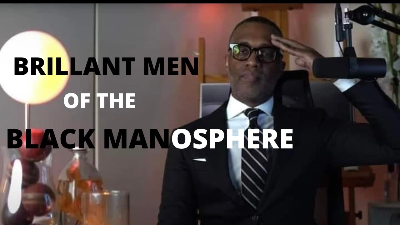 MODERN MEN OF THE "BLACK" MANOSPHERE. WE SALUTE YOU. - YouTube