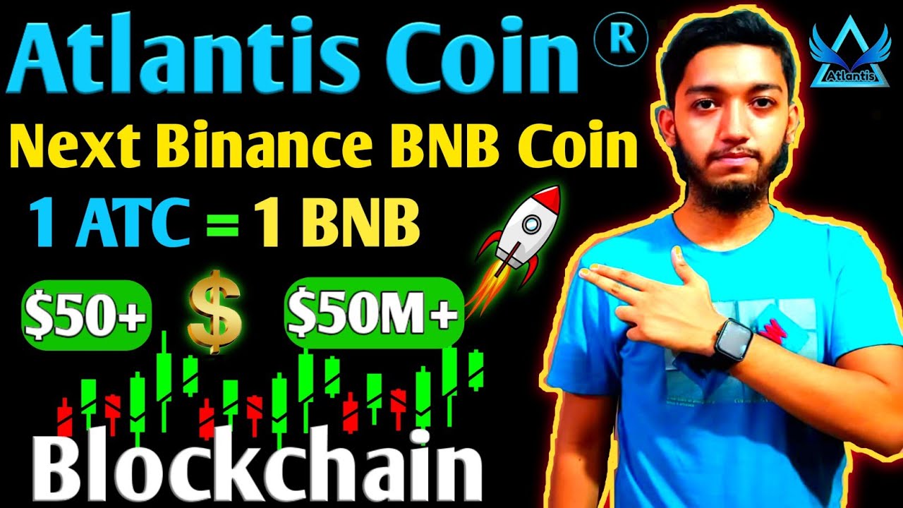 Atlantis Coin Next Binance BNB Coin | Atlantis Blockchain | 1 ATC ...