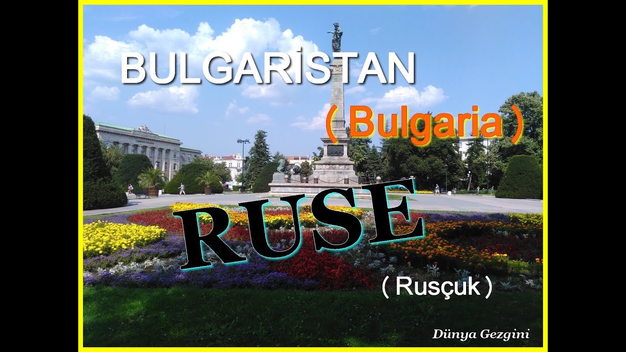 Rusçuk - Bulgaristan ( Ruse - Bulgaria ) - YouTube