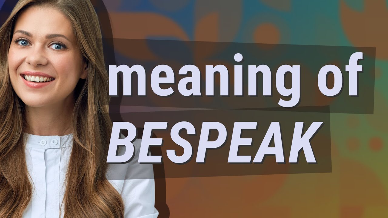 Bespeak | meaning of Bespeak - YouTube