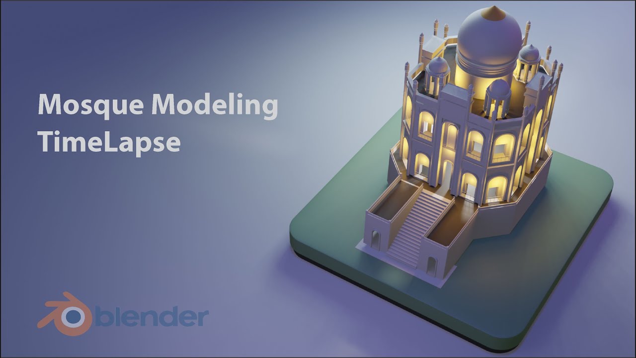 Mosque Modeling in Blender - 3D Timelapse - YouTube