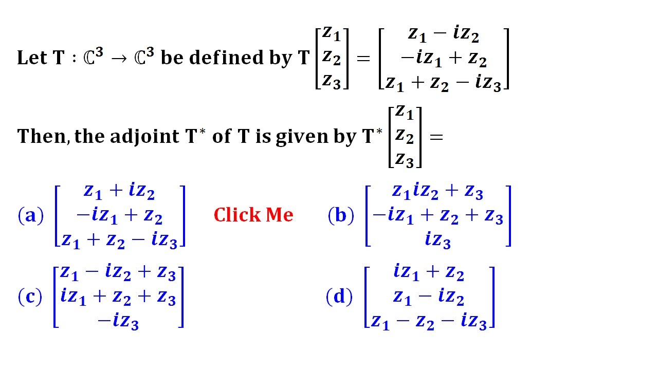 adjoint of linear transformation Gate 2011 Linear Algebra - YouTube