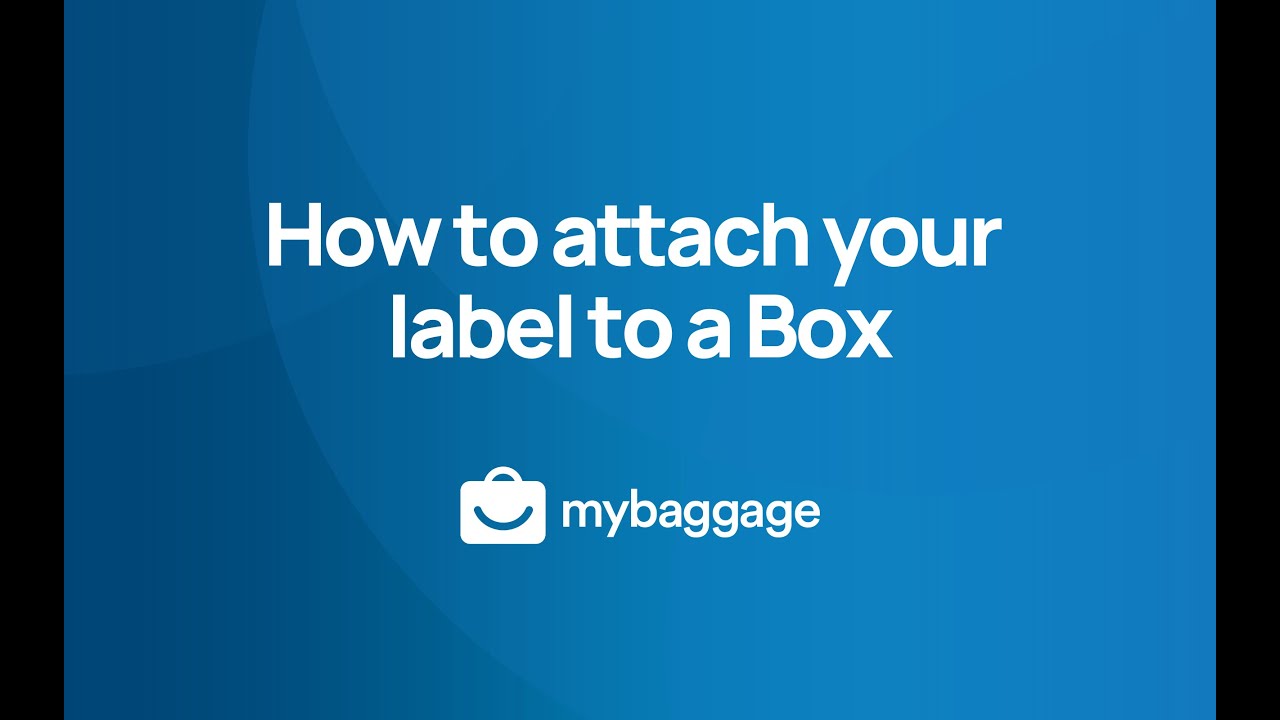 How to attach your label to a Box | My Baggage - YouTube