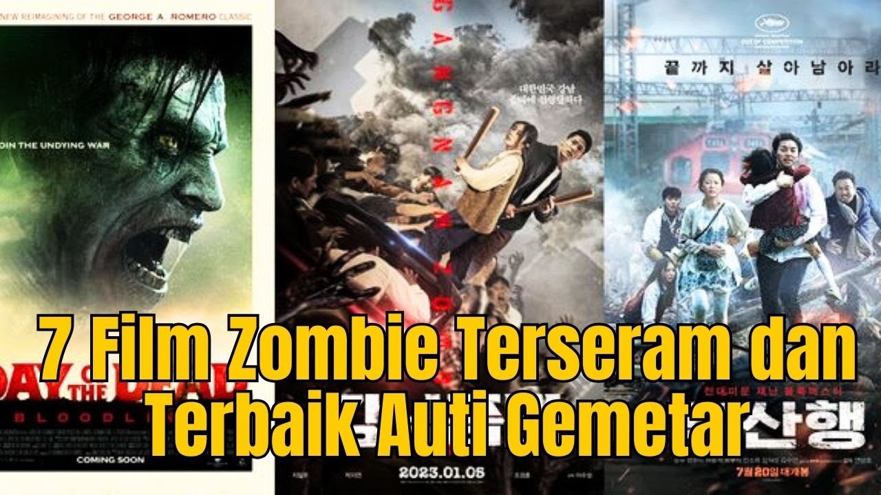7 Film Zombie Terseram dan Terbaik Bikin Ikut Gemetar Rekomendasi ...