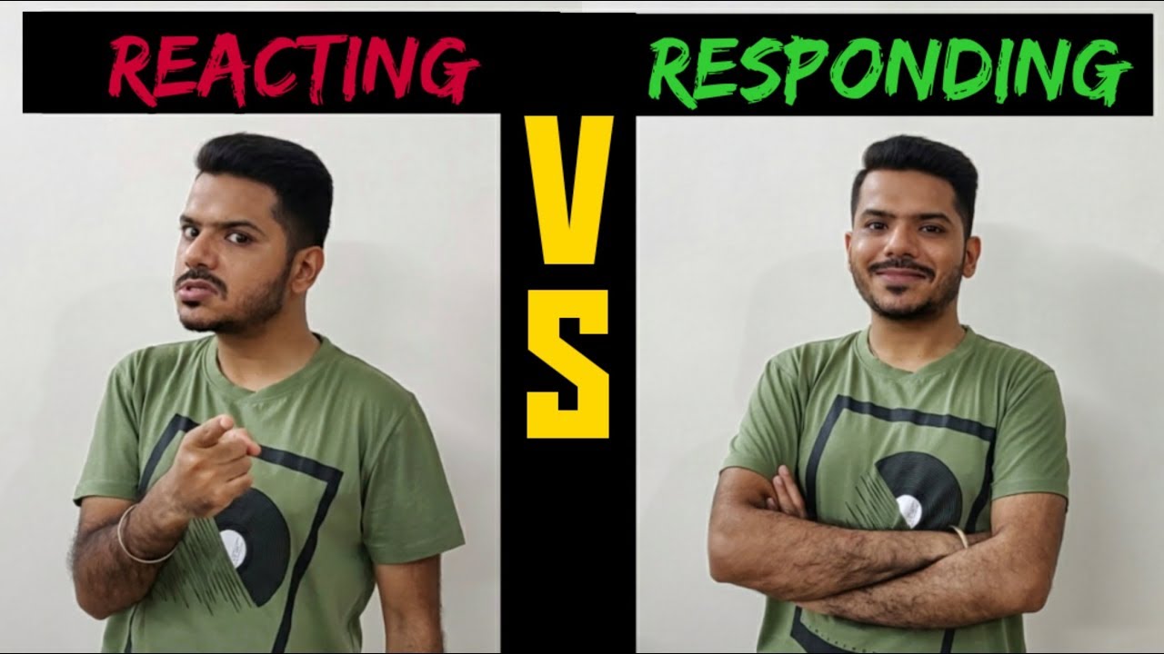 Reacting VS Responding | Karan Dhawan - YouTube