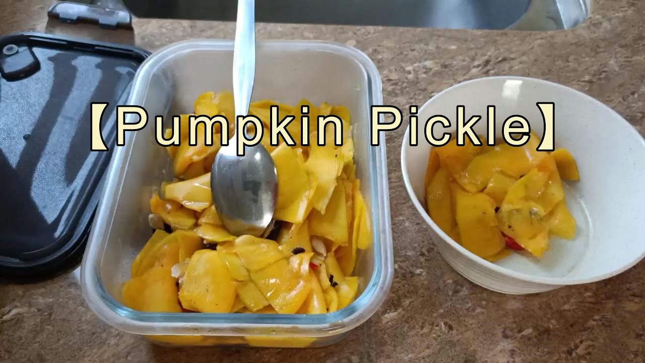 【Pumpkin Pickle】~~A few simple steps to have this delicious crunchy ...