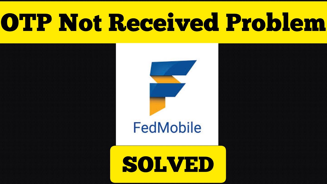 How To Solve Federal Bank OTP Not Received Problem|| Rsha26 Solutions ...