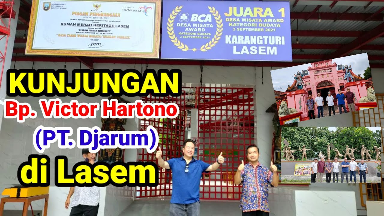 KUNJUNGAN BAPAK VICTOR HARTONO PT. DJARUM DI LASEM - YouTube