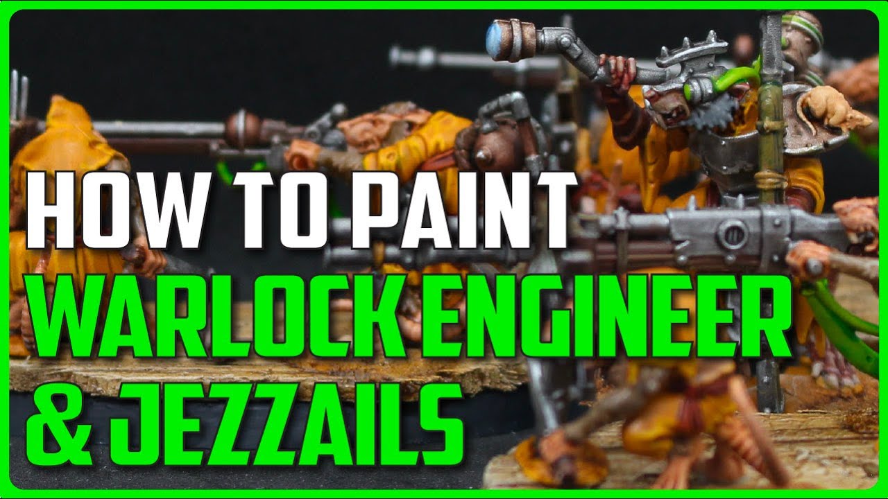HOW TO PAINT WARLOCK ENGINEER AND WARPLOCK JEZZAILS - YouTube