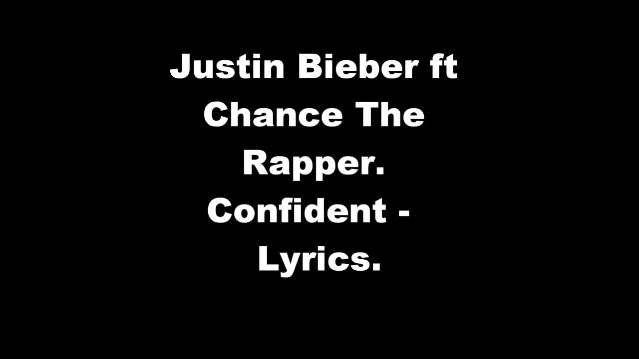justin bieber confident lyrics - YouTube