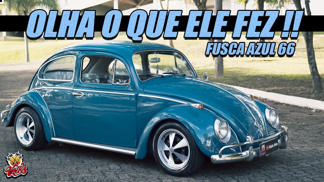 OLHA O QUE ESSE CARA FEZ PARA PODER COMPRAR O TÃO DESEJADO FUSCA AZUL !!! - YouTube