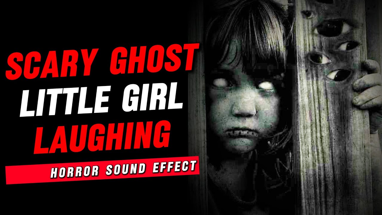 Scary Ghost Little Girl Laughing | Horror Sound Effect - YouTube
