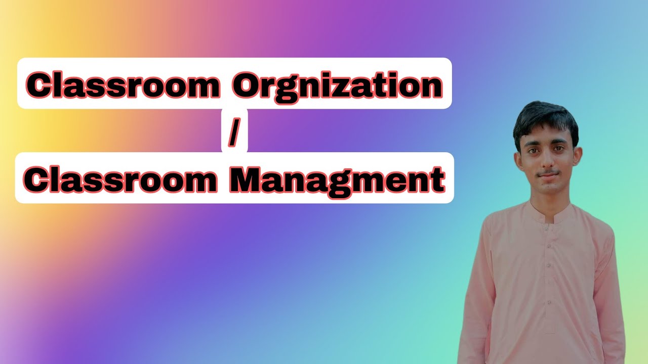 Classroom Organization| Classroom Management| How to Organize a Class ...