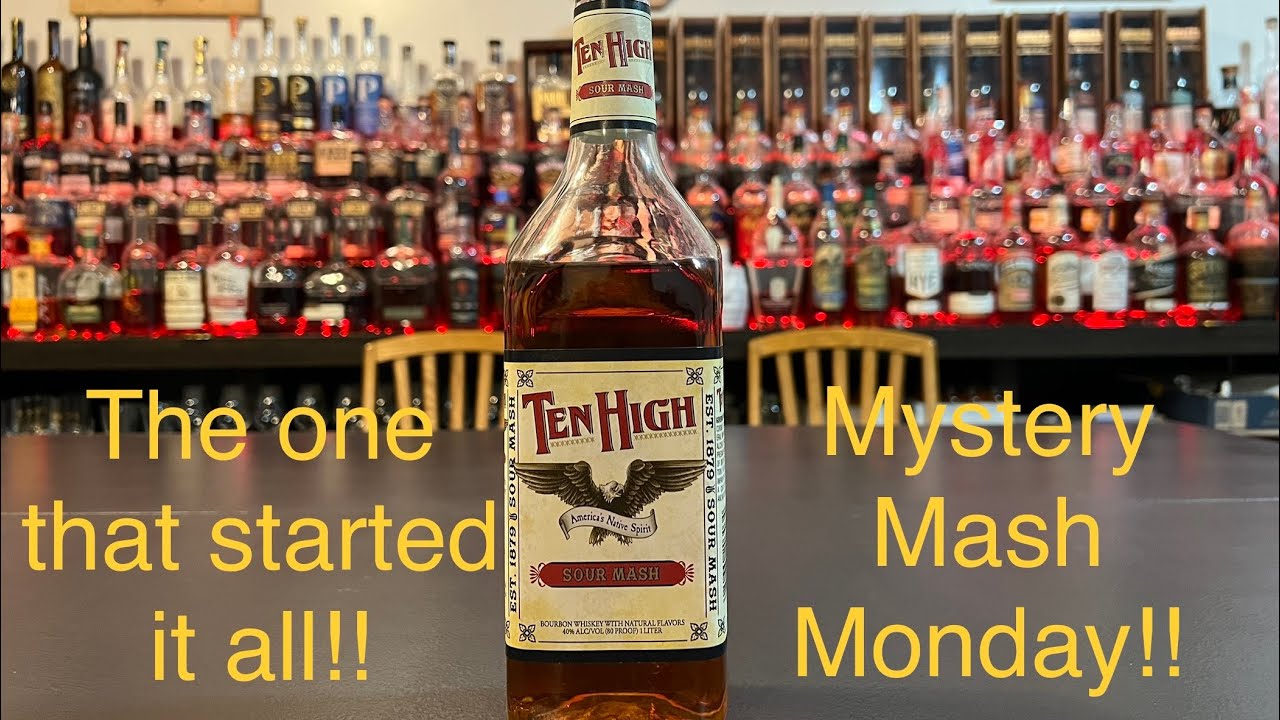 Ten High Sour Mash Bourbon Whiskey/ Mystery Mash Monday - YouTube