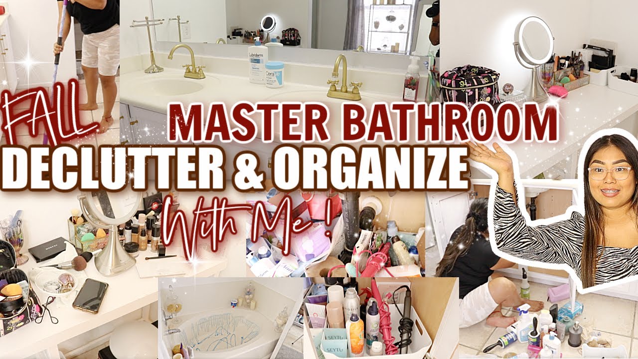DECLUTTER + DEEP CLEAN + ORGANIZE MY MASTER BATHROOM WITH ME! | Fall ...
