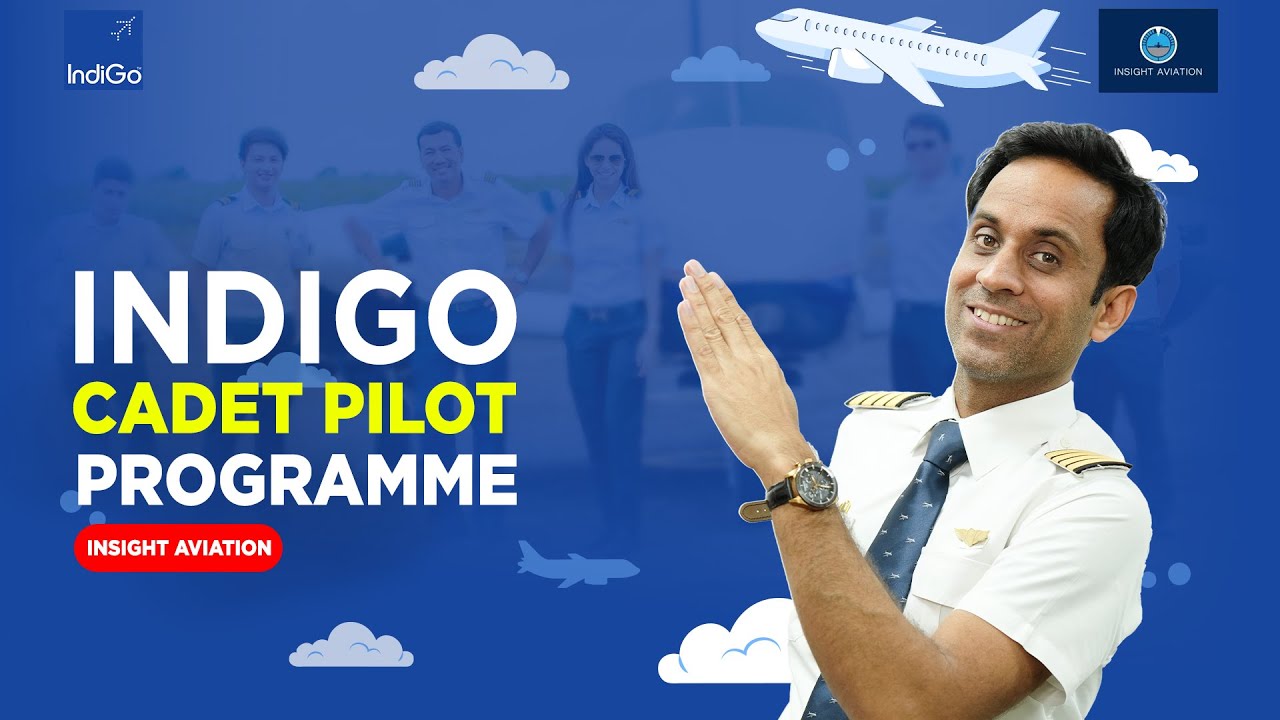 Insight Aviation IndiGo Cadet Pilot Program Full Overview by Capt ...