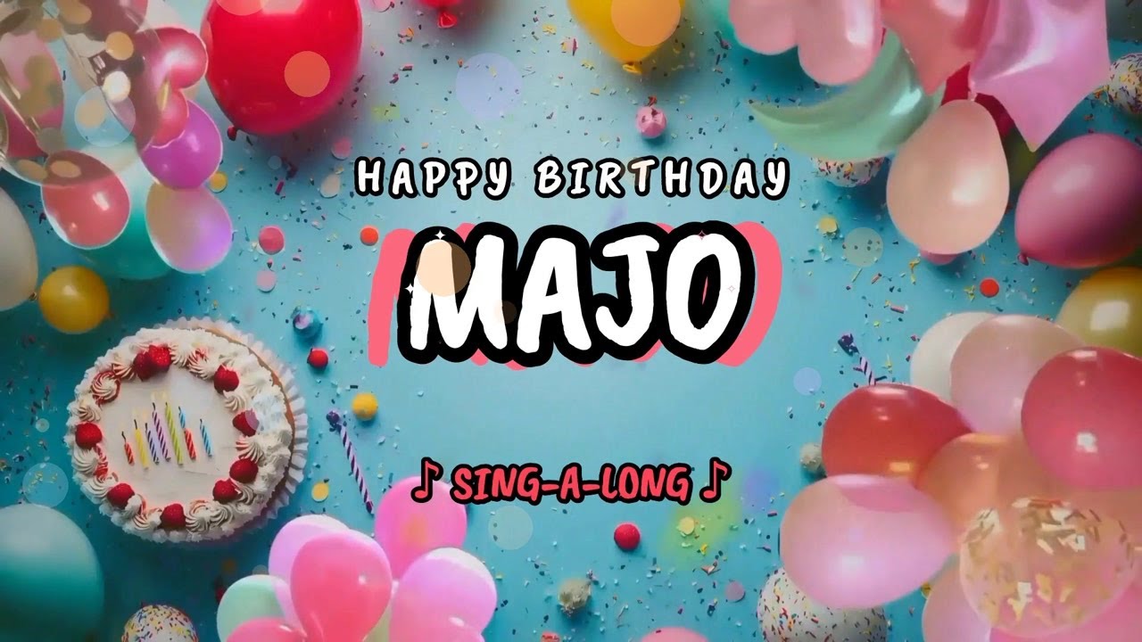 Happy Birthday to you Majo 🎉 Custom Name Song - 🎵 Sing-a-long - YouTube