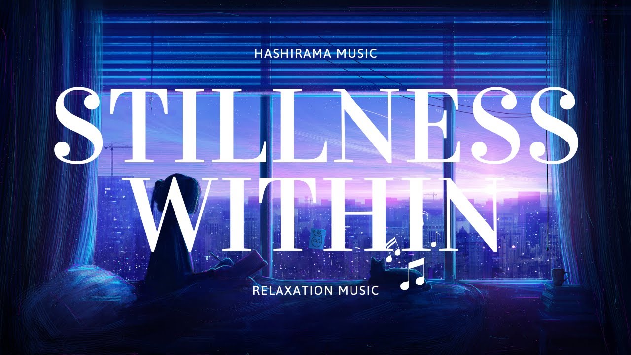 Stillness Within - Relaxation Music - YouTube