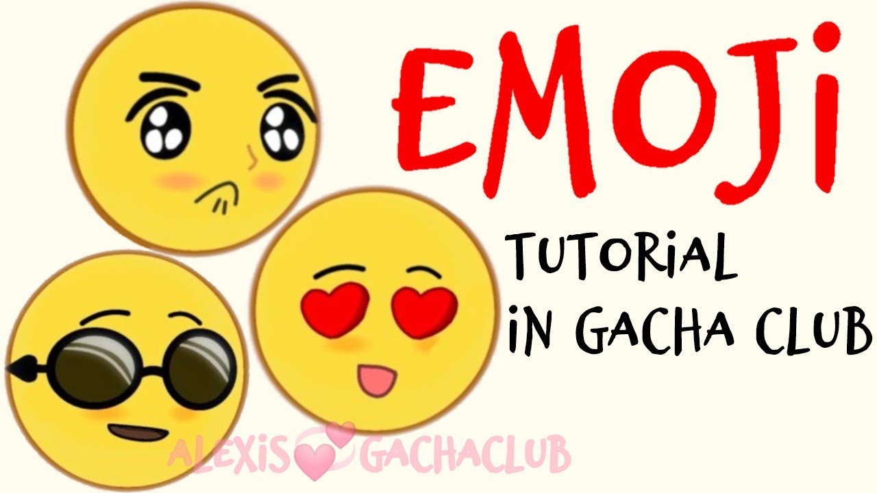 💞how to make "EMOJI" in Gacha Club🤗// tutorial💞 - YouTube